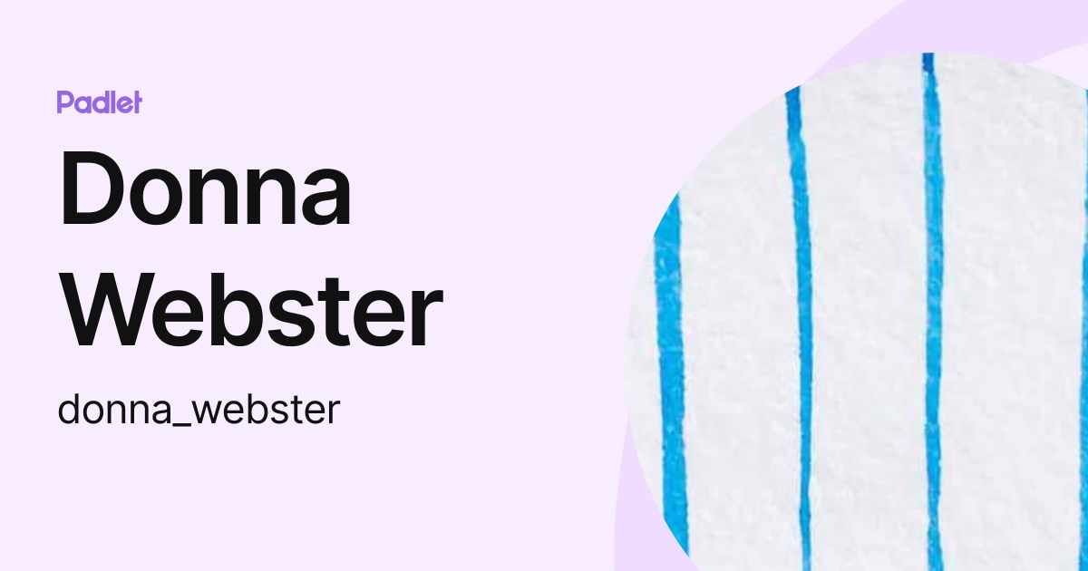 Donna Webster (donna_webster) profile | Padlet