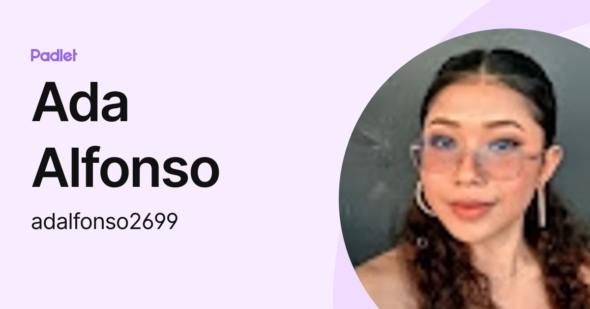 Ada Alfonso (adalfonso2699) profile | Padlet