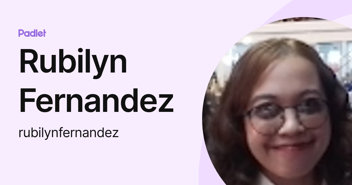 Rubilyn Fernandez (rubilynfernandez) profile | Padlet