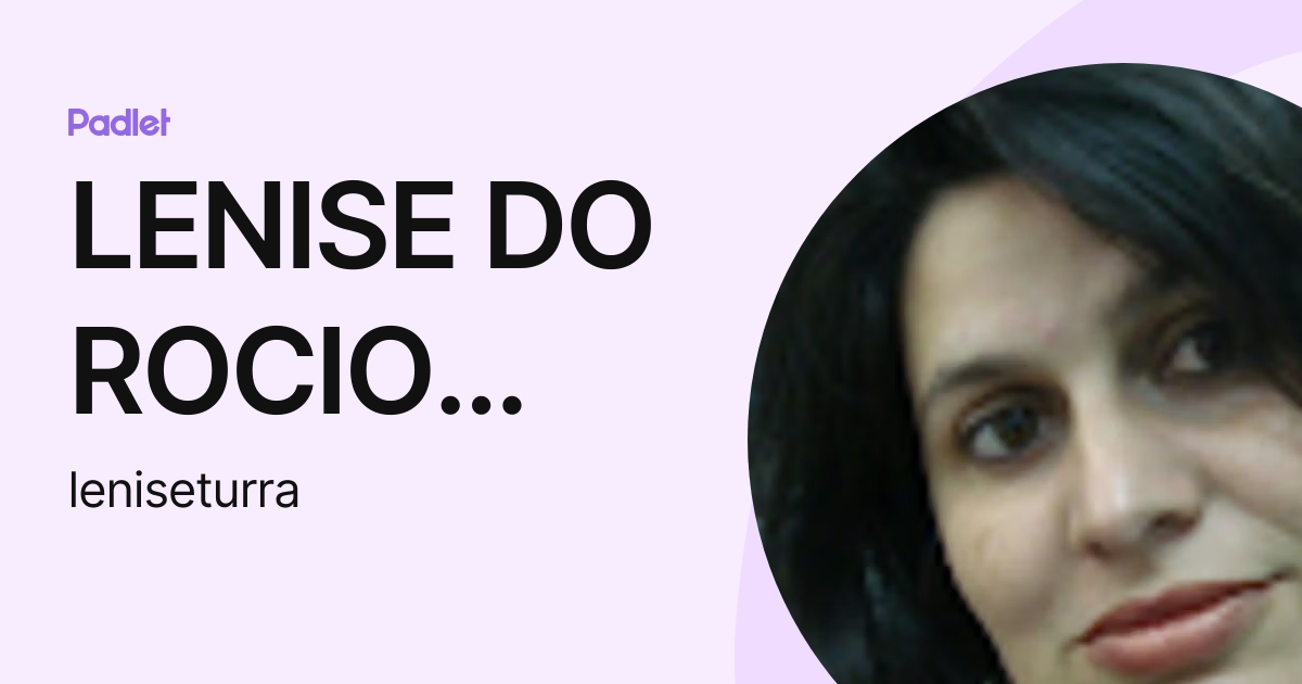 LENISE DO ROCIO TURRA (leniseturra) profile | Padlet