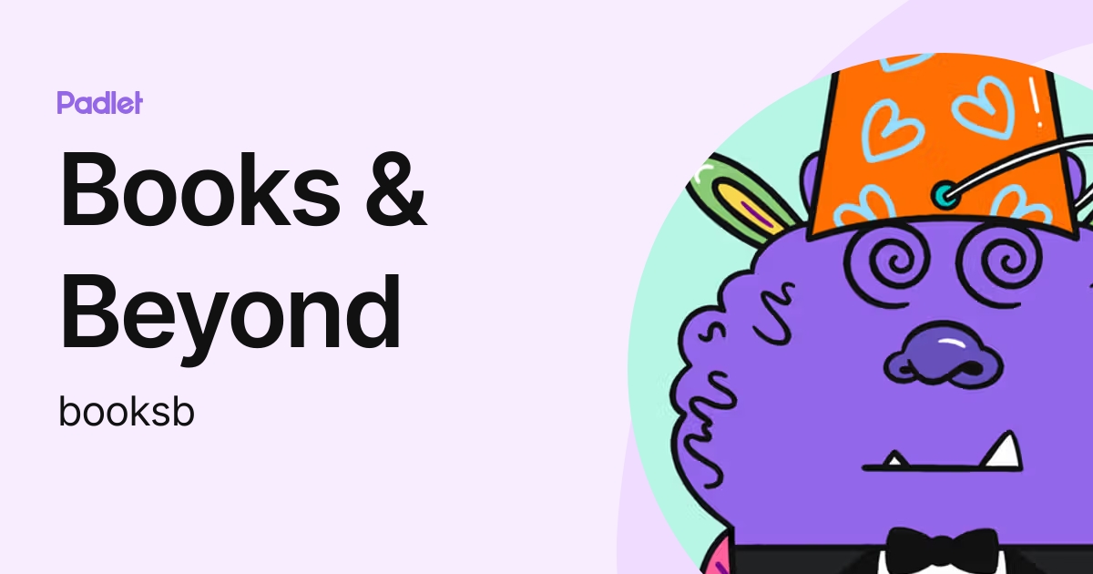 Books & Beyond (booksb) profile | Padlet