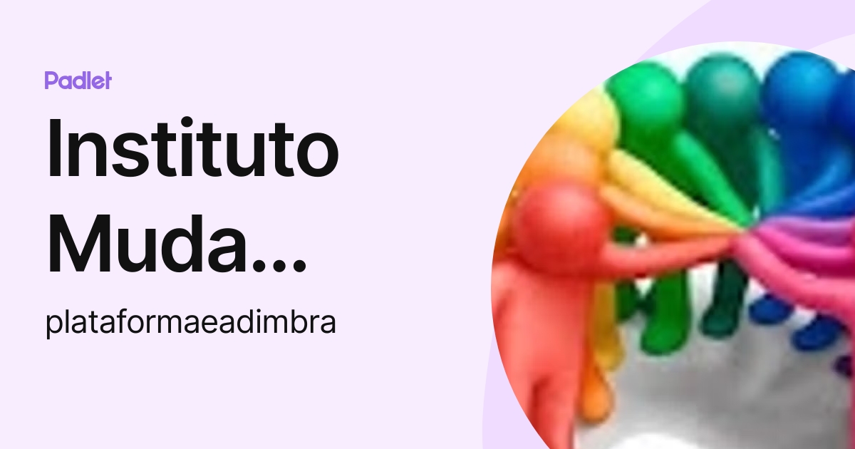 Instituto Muda Brasil (plataformaeadimbra) perfil | Padlet