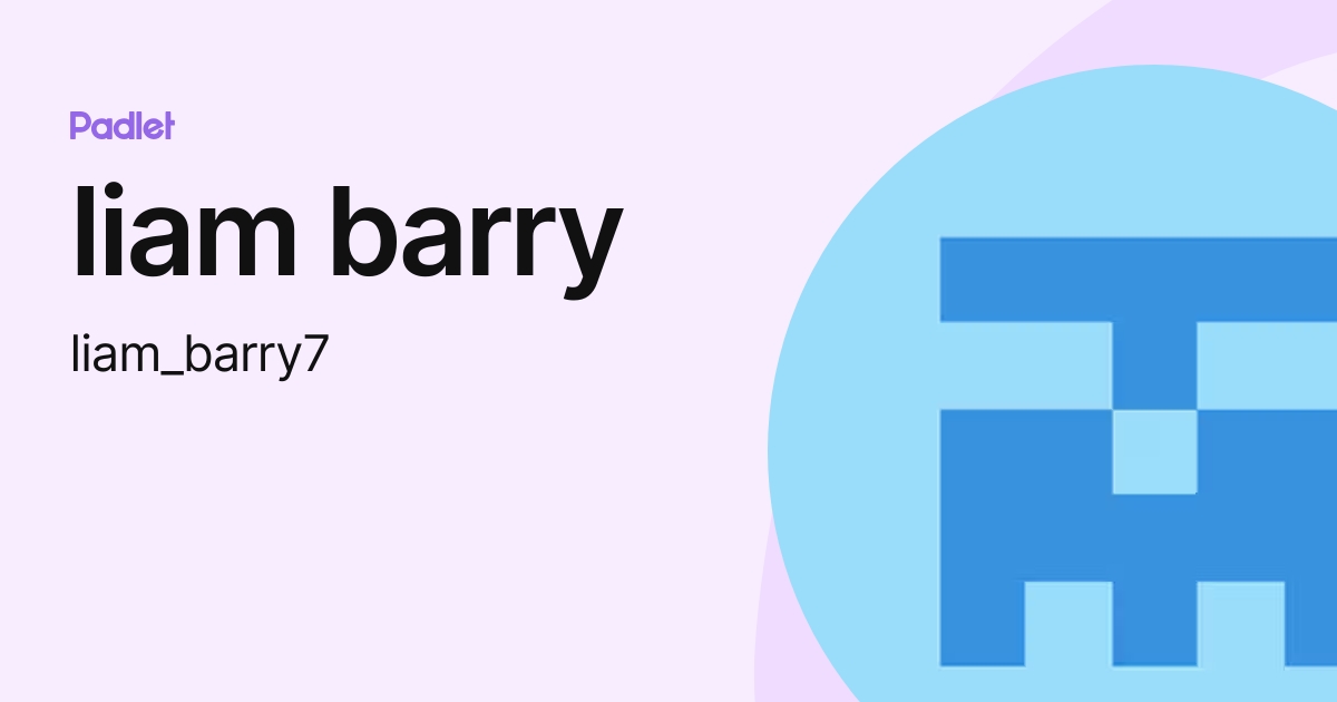 liam barry (liam_barry7) profile | Padlet