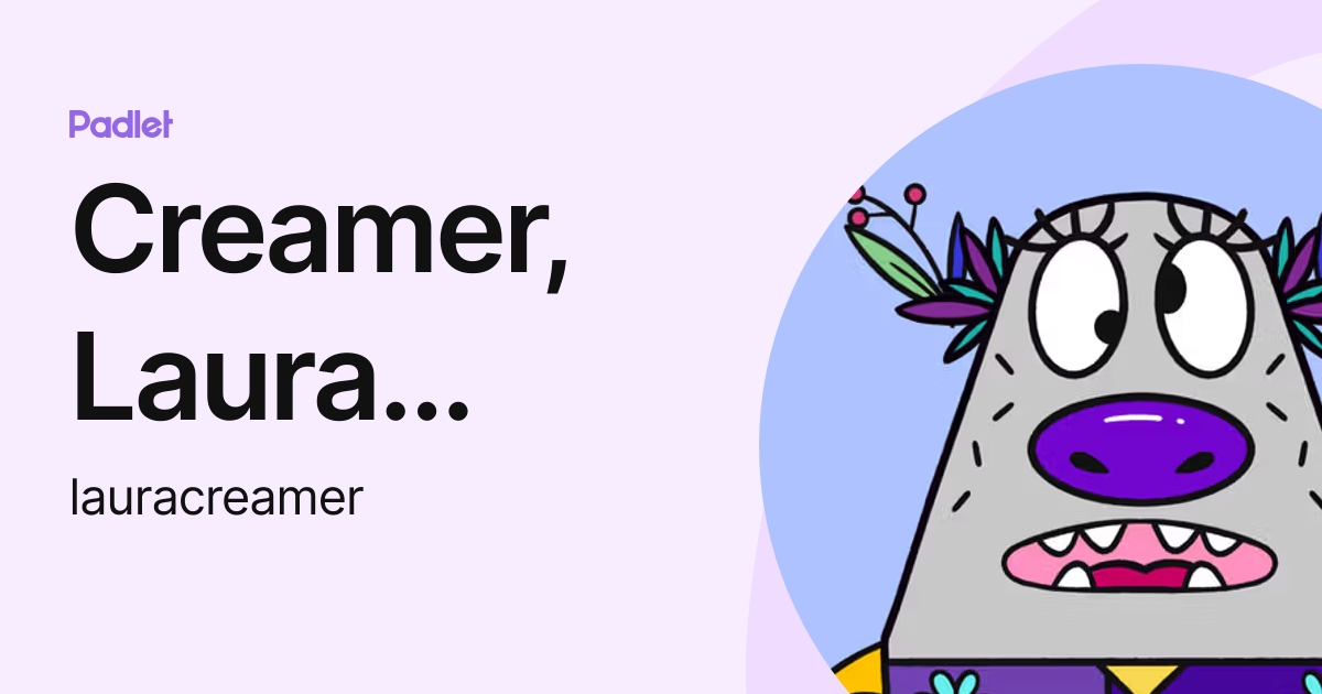 Creamer, Laura (ASD-S) (lauracreamer) profile | Padlet