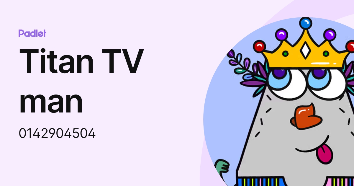 Titan TV man (0142904504) profile | Padlet