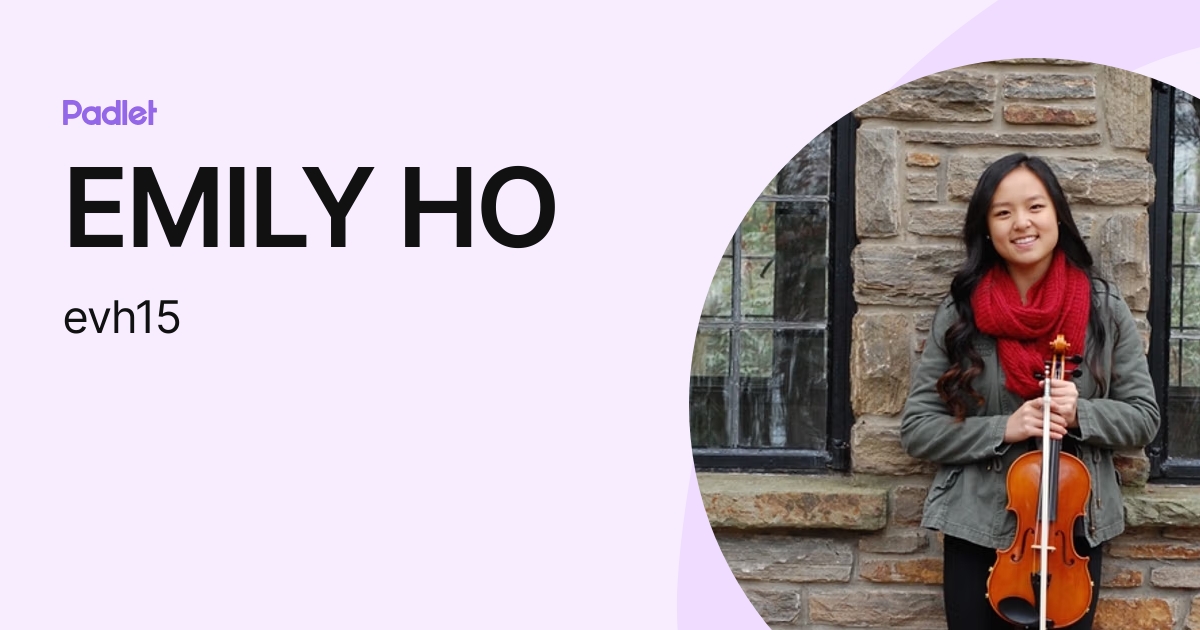 EMILY HO (evh15) profile | Padlet