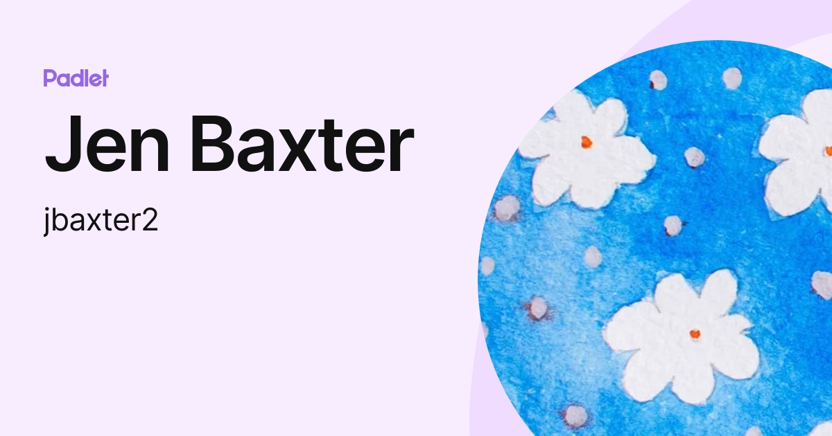 Jen Baxter (jbaxter2) profile | Padlet