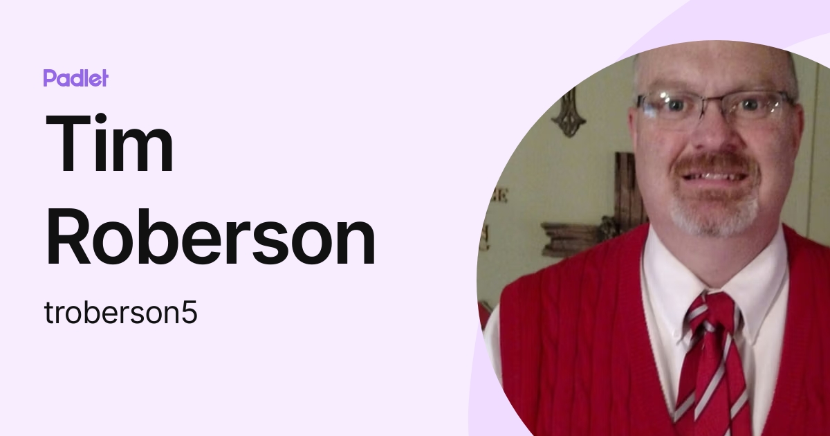 Tim Roberson (troberson5) profile | Padlet