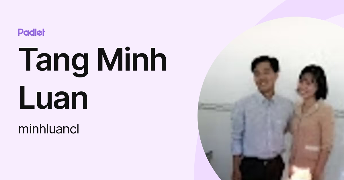 Tang Minh Luan (minhluancl) profile | Padlet