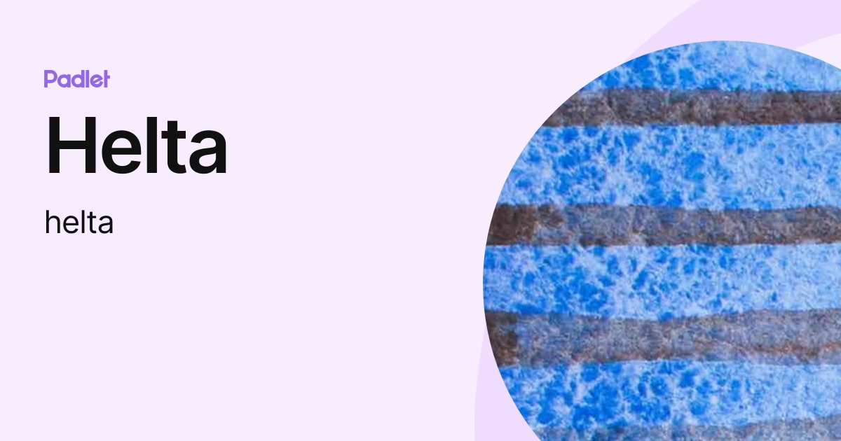 Helta (helta) profile | Padlet
