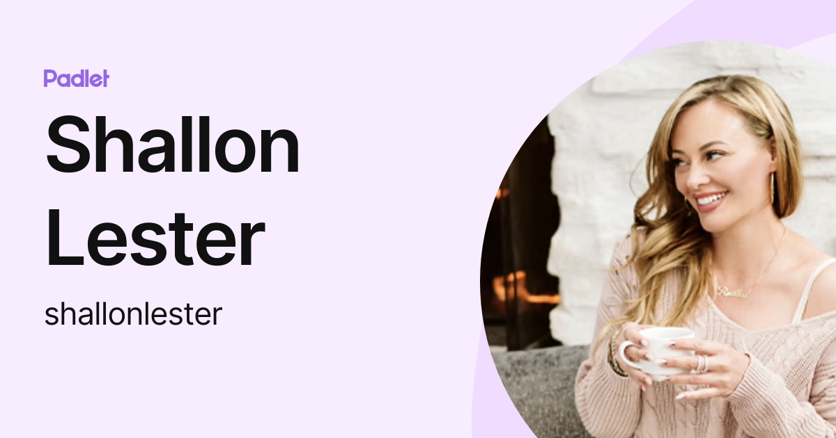 Shallon Lester (shallonlester) profile | Padlet