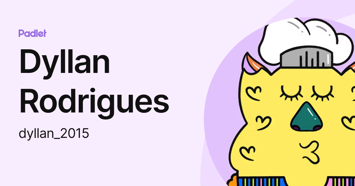 Dyllan Rodrigues (dyllan_2015) profile | Padlet