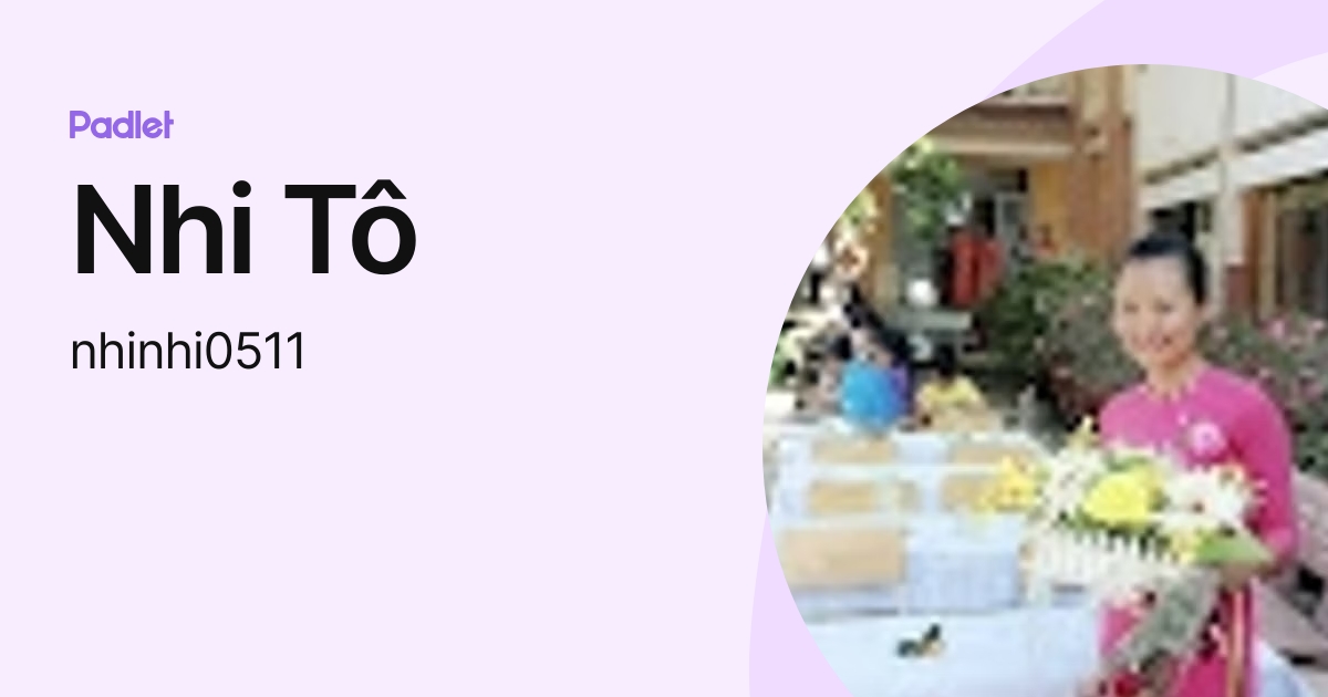 Nhi Tô (nhinhi0511) profile | Padlet