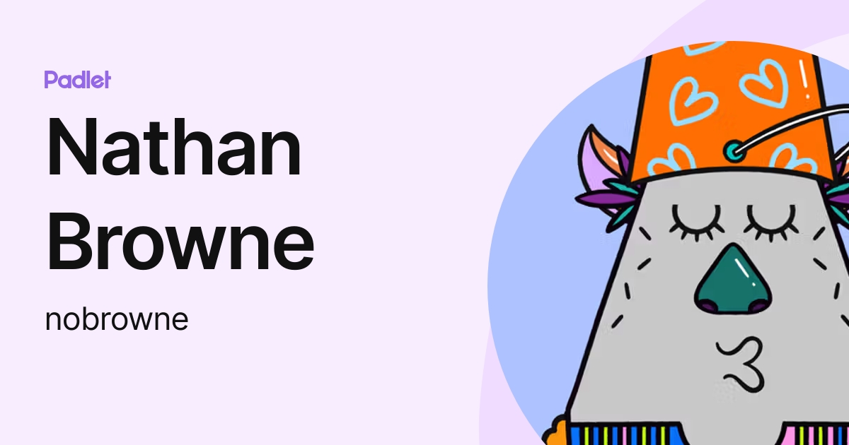 Nathan Browne (nobrowne) profile | Padlet