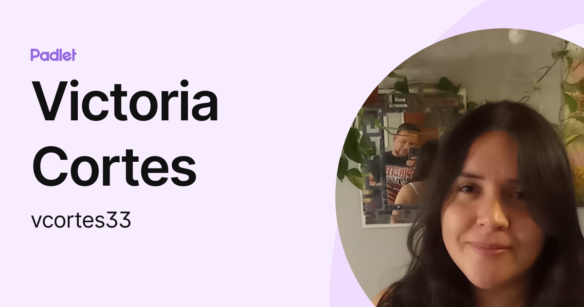 Victoria Cortes (vcortes33) perfil | Padlet