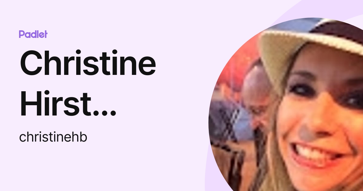 Christine Hirst Bernhardt (christinehb) profile | Padlet