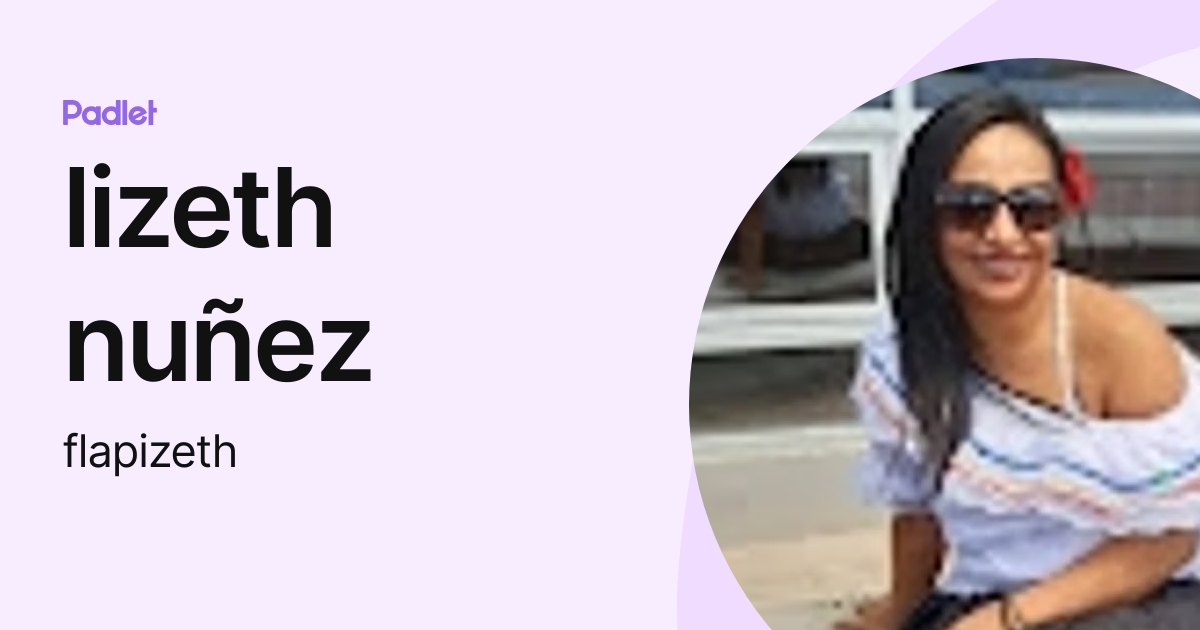 lizeth nuñez (flapizeth) profile | Padlet