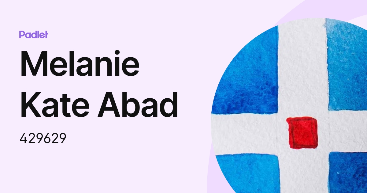 Melanie Kate Abad (429629) profile | Padlet