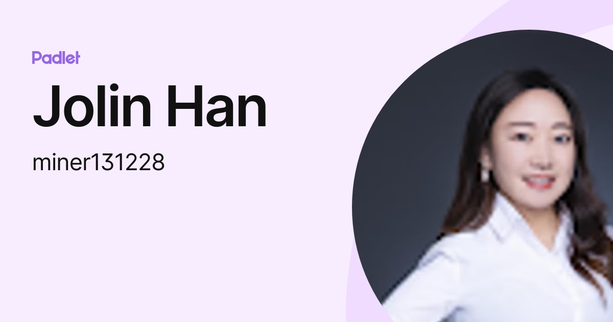 Jolin Han (miner131228) profile | Padlet