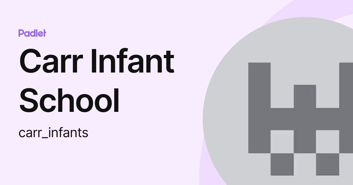 Carr Infant School (carr_infants) profile | Padlet