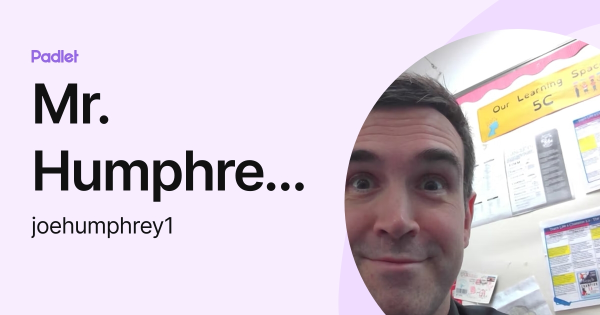 Mr. Humphrey 5D (DCSZ) (joehumphrey1) profile | Padlet