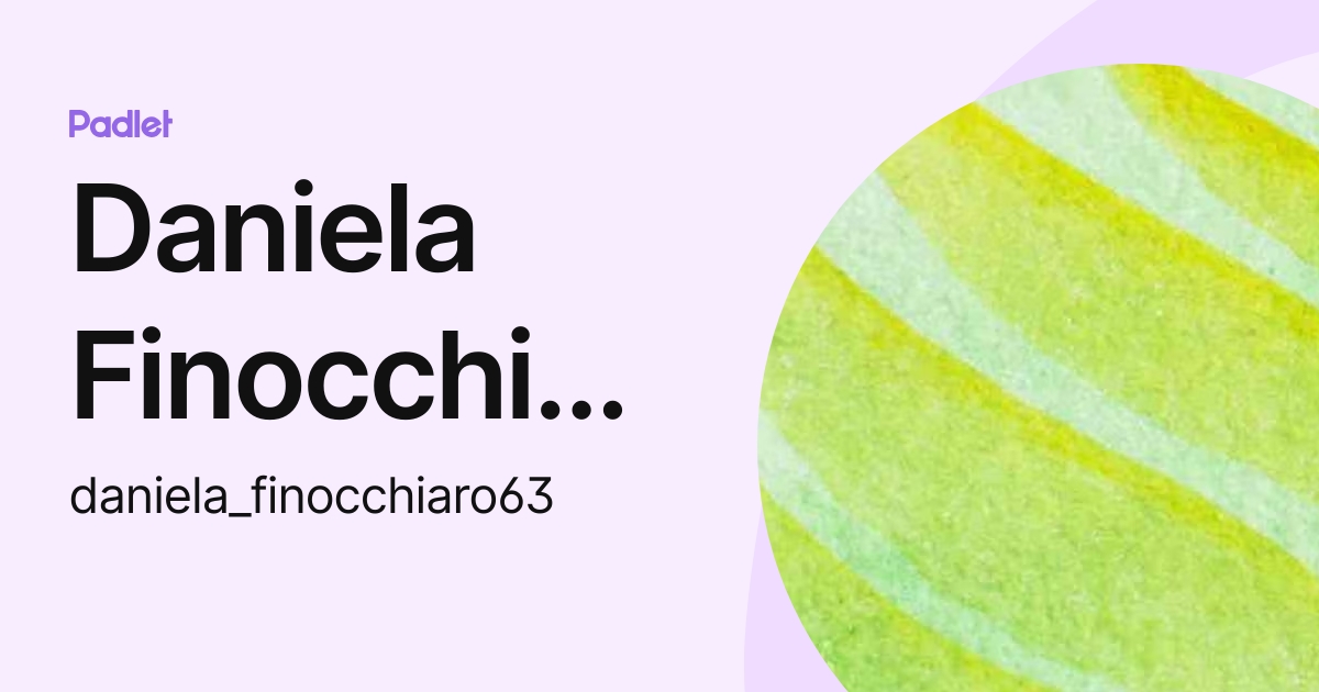 Daniela Finocchiaro (daniela_finocchiaro63) profile | Padlet