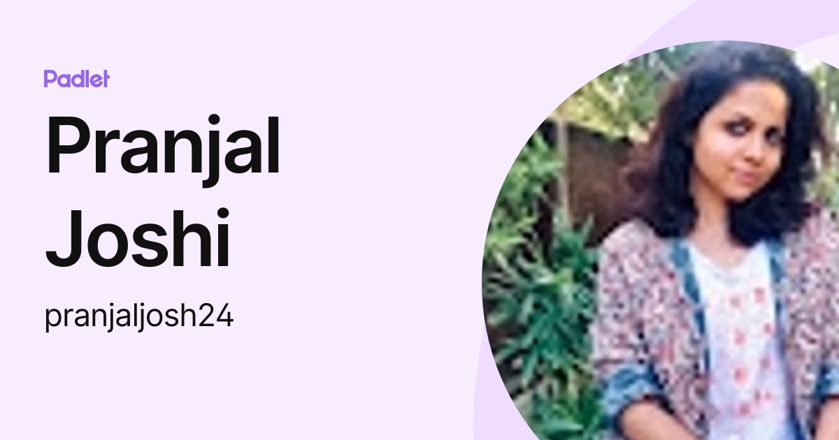 Pranjal Joshi (pranjaljosh24) profile | Padlet