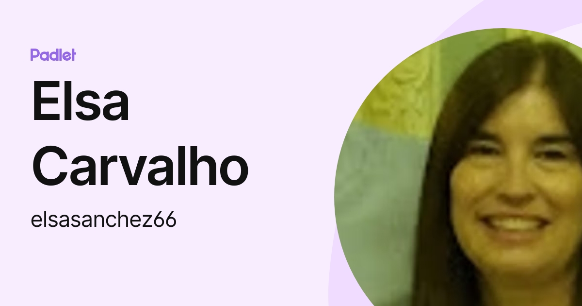 Elsa Carvalho (elsasanchez66) perfil | Padlet