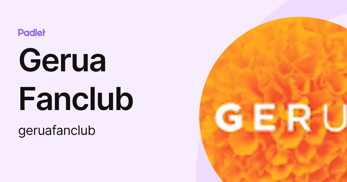 Gerua Fanclub (geruafanclub) profile | Padlet