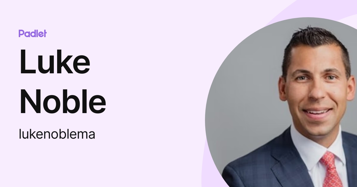 Luke Noble (lukenoblema) profile | Padlet