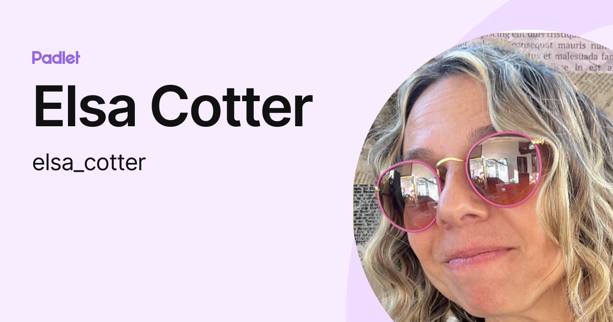 Elsa Cotter (elsa_cotter) profile | Padlet