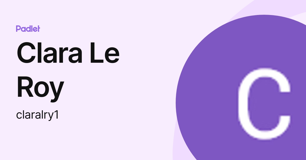 Clara Le Roy (claralry1) profile | Padlet