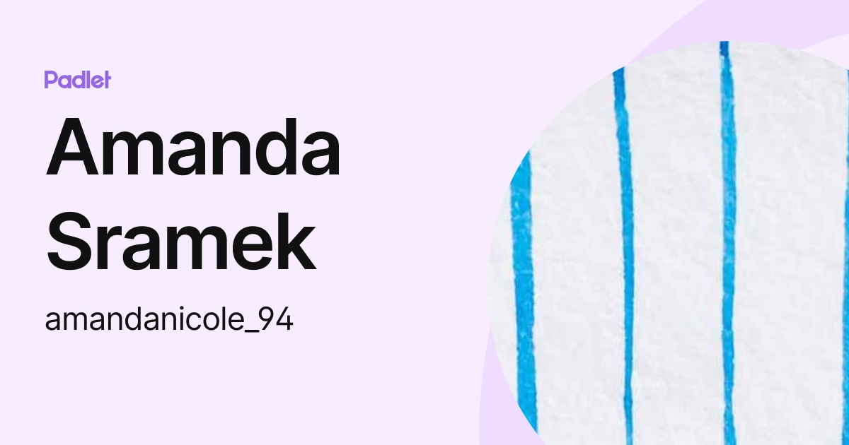 Amanda Sramek (amandanicole_94) profile | Padlet