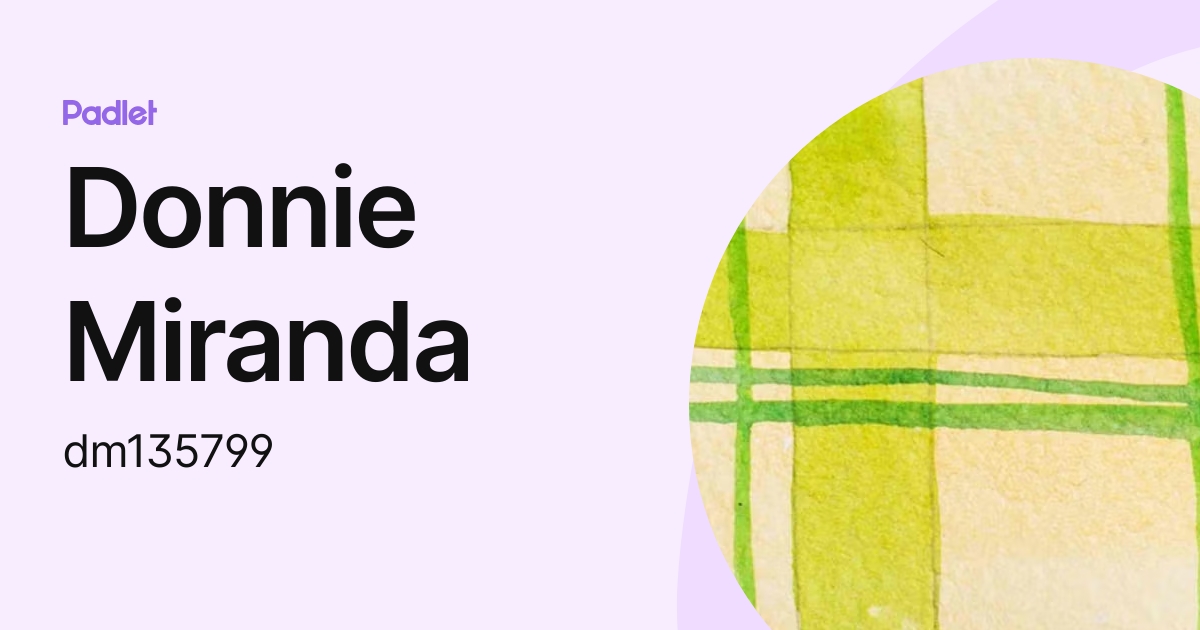 Donnie Miranda (dm135799) profile | Padlet
