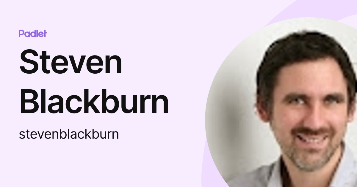 Steven Blackburn (stevenblackburn) profile | Padlet