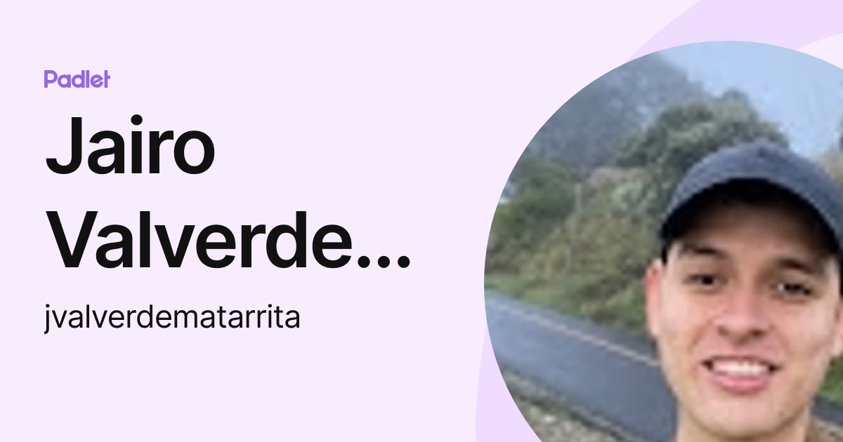 Jairo Valverde Matarrita (jvalverdematarrita) profile | Padlet