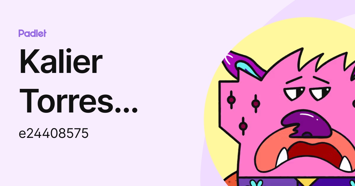 Kalier Torres Santiago (e24408575) profile | Padlet