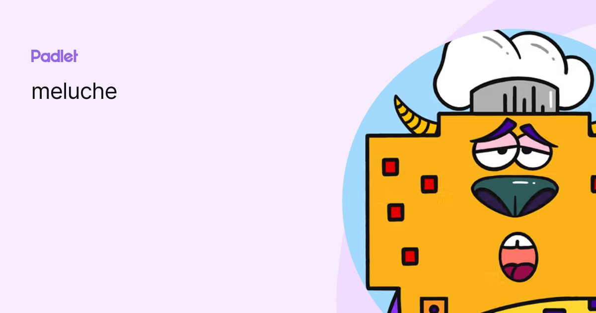 Meluche Profile Padlet