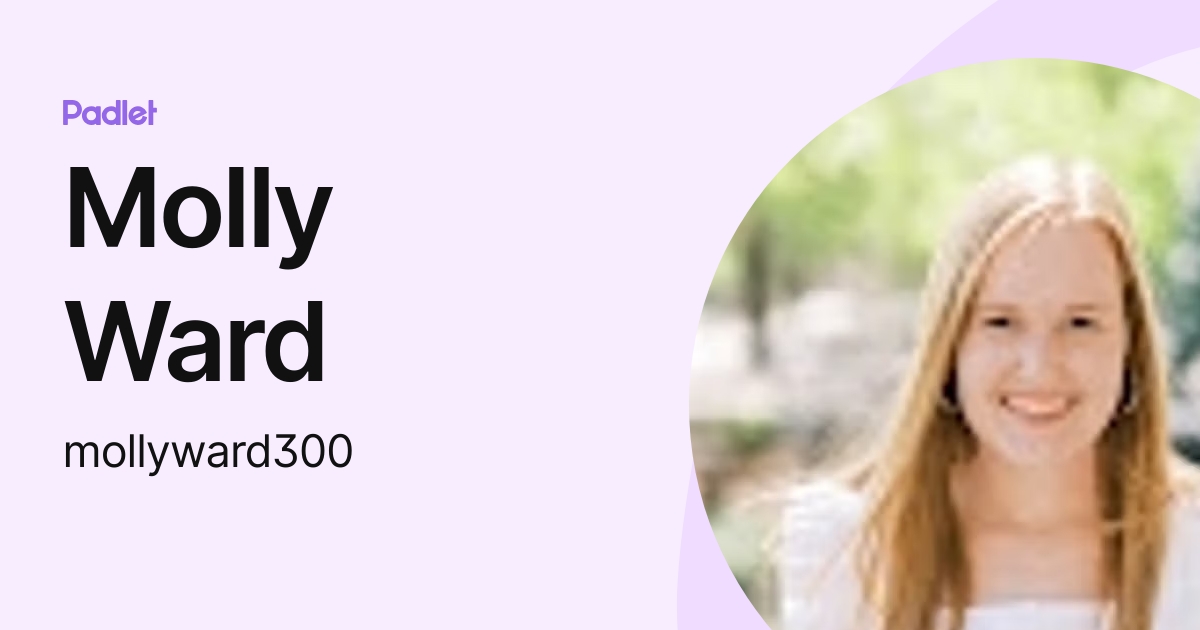 Molly Ward (mollyward300) profile | Padlet