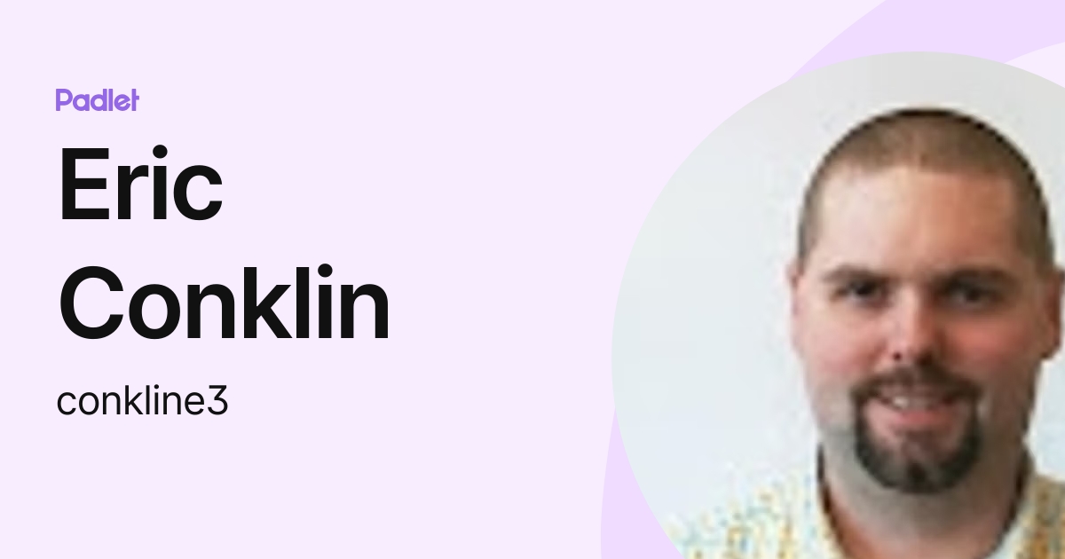 Eric Conklin (conkline3) profile | Padlet