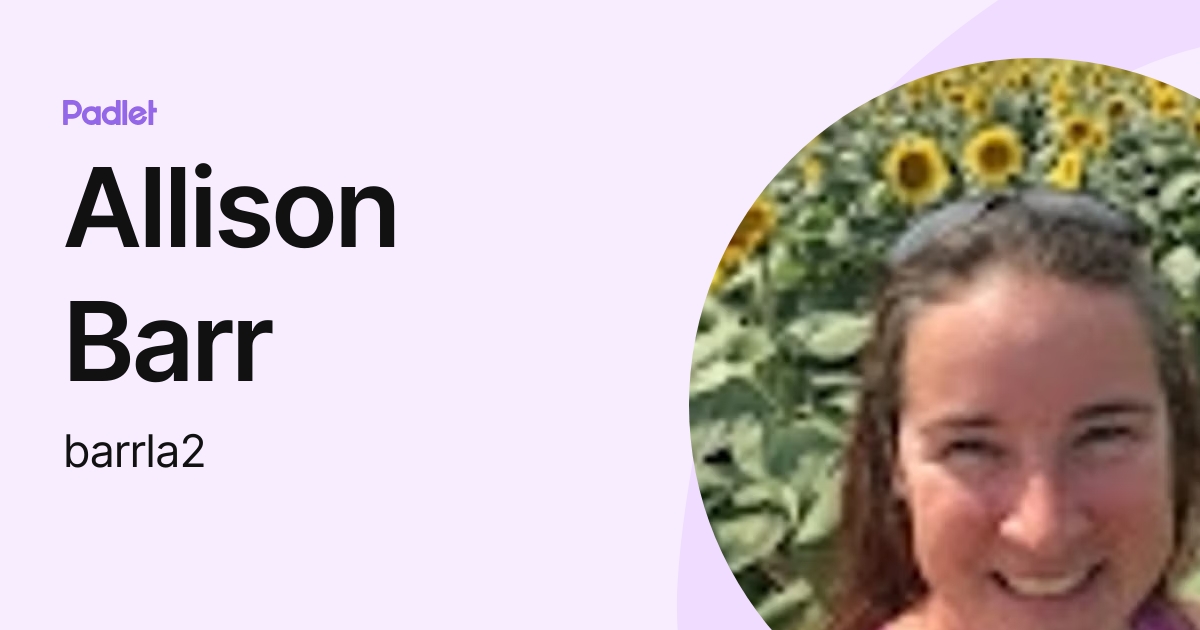 Allison Barr (barrla2) profile | Padlet