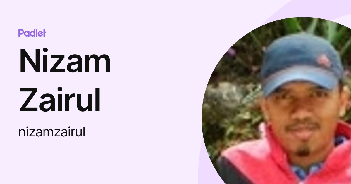Nizam Zairul (nizamzairul) profile | Padlet