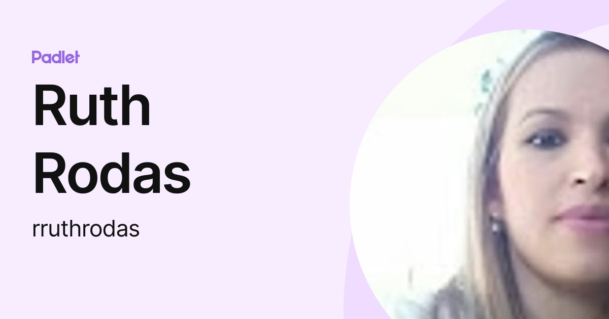 Ruth Rodas (rruthrodas) perfil | Padlet