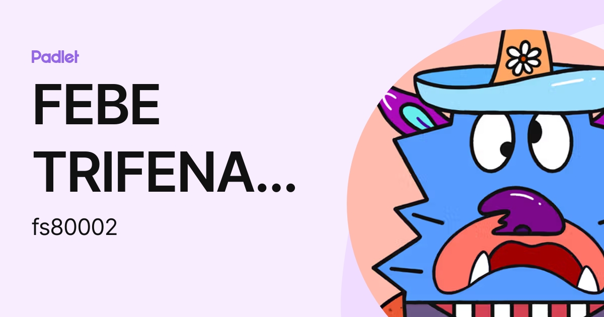 FEBE TRIFENA SIDABUTAR (fs80002) profile | Padlet
