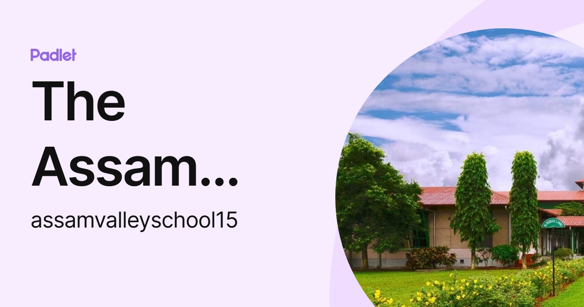 The Assam Valley School | Best Boarding Schools in India | Top 10 ...