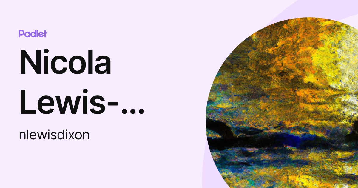 Nicola Lewis-Dixon (nlewisdixon) profile | Padlet