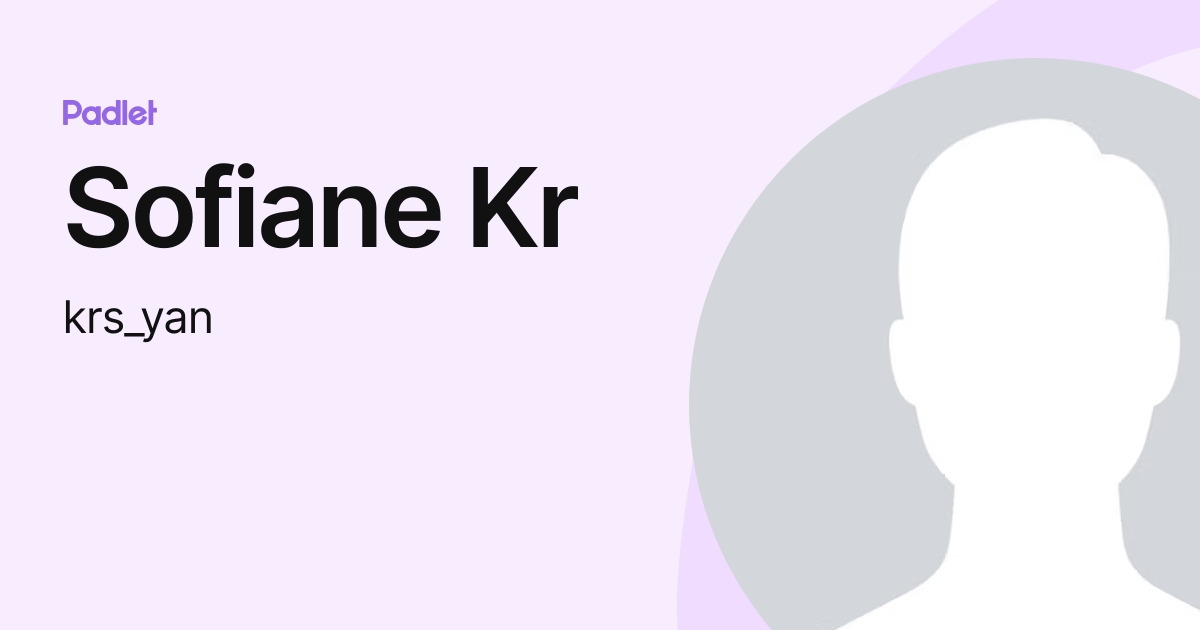 Sofiane Kr (krs_yan) profile | Padlet