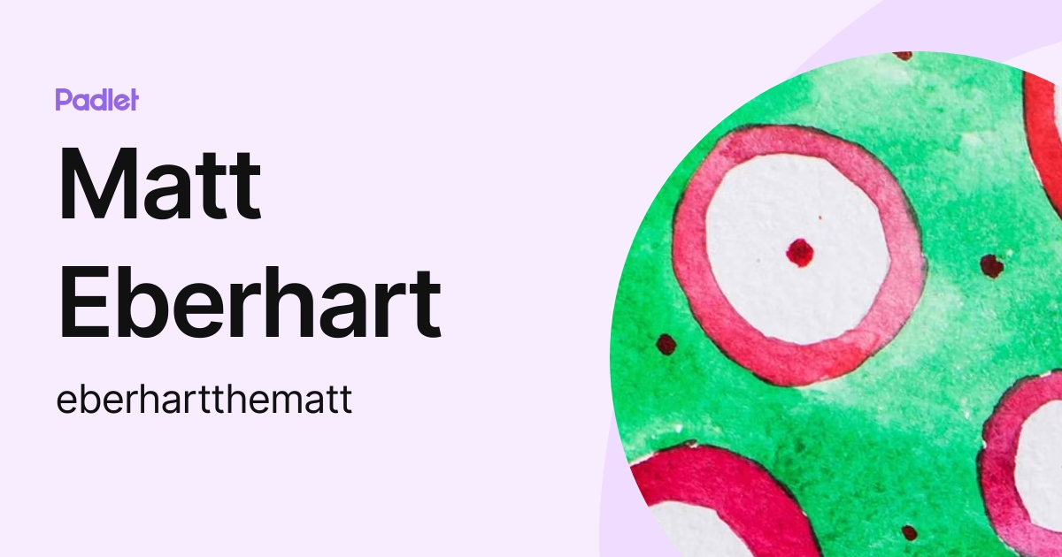 Matt Eberhart (eberhartthematt) profile | Padlet