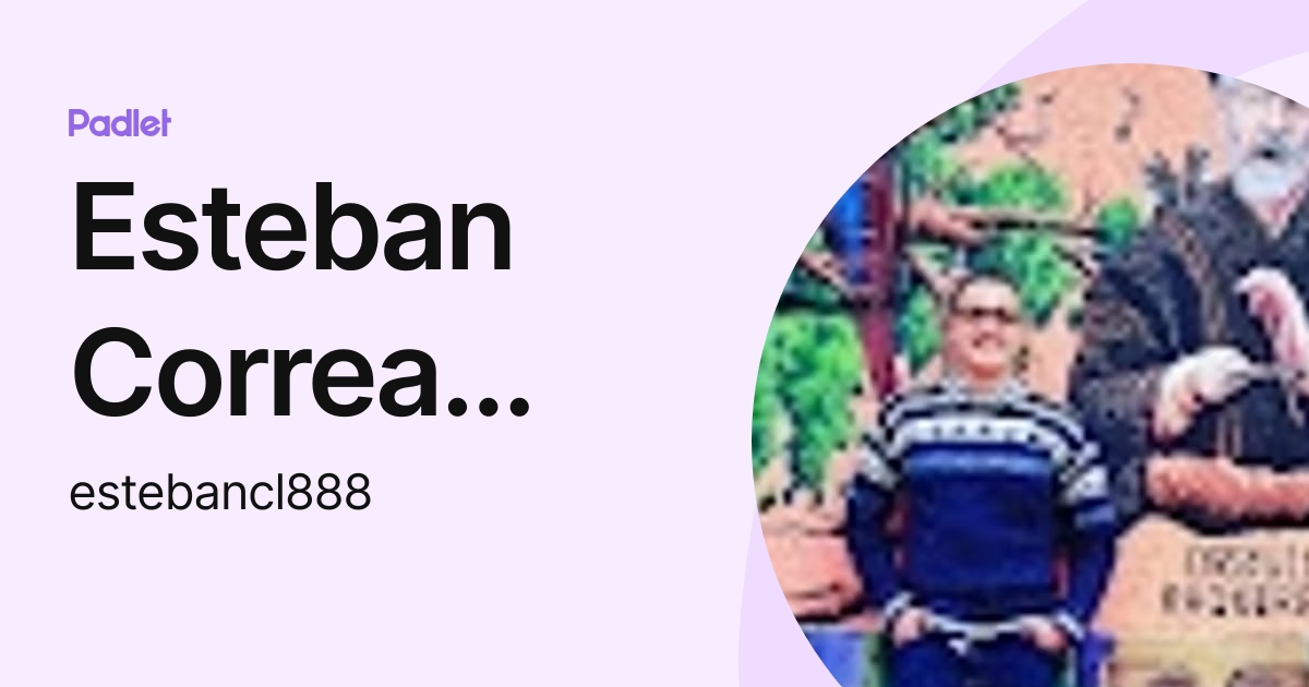 Esteban Correa Londoño (estebancl888) profile | Padlet