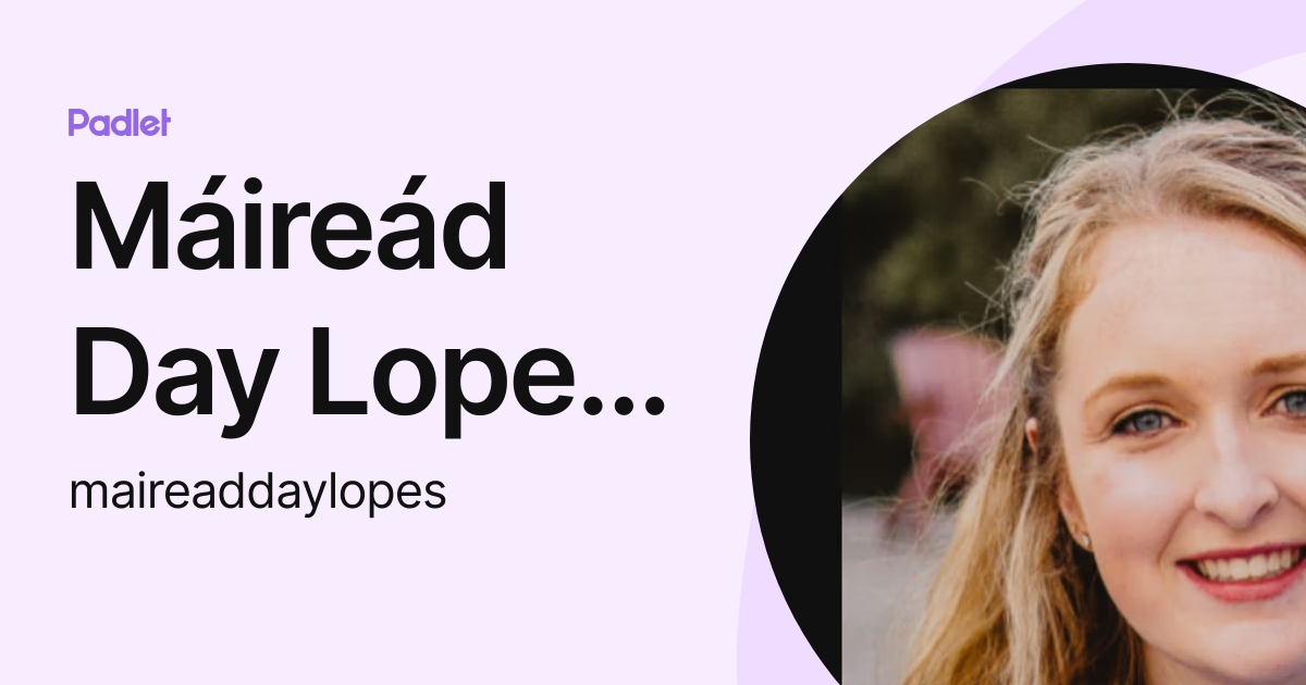 Máireád Day Lopes, MSN, RN, NCSN (maireaddaylopes) profile | Padlet
